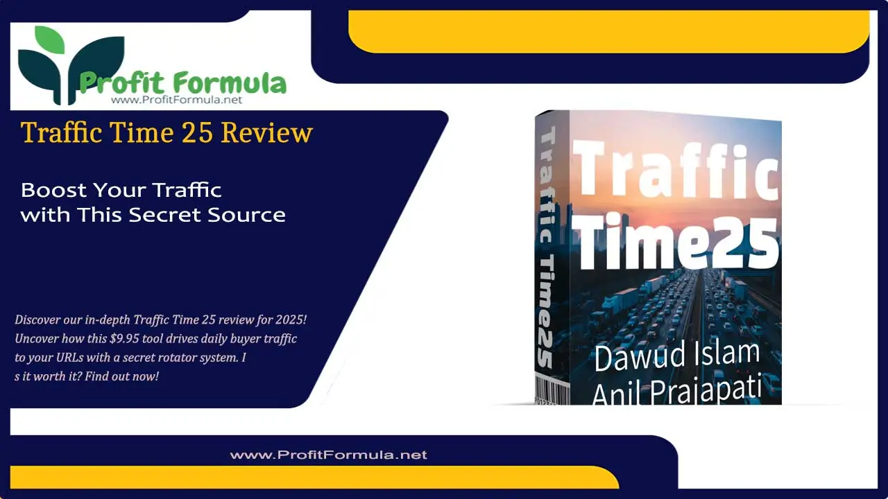 Traffic Time 25 Review: Boost Your Traffic with This Secret Source ...